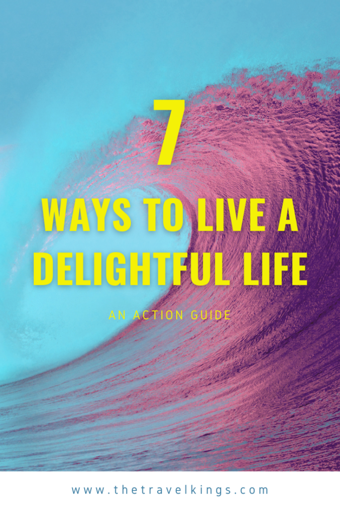 7 Simple Reminders To Help You Live a More Delightful Life - One ...