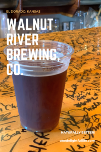 Walnut River Brewing Company: Naturally Better - One Delightful Life