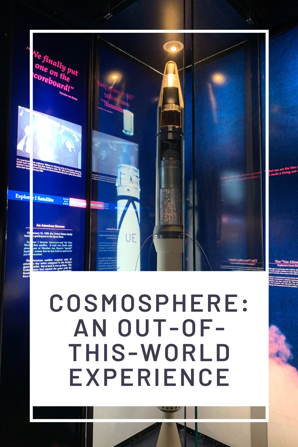 The Cosmosphere: An Out-of-this-World Experience - One Delightful Life