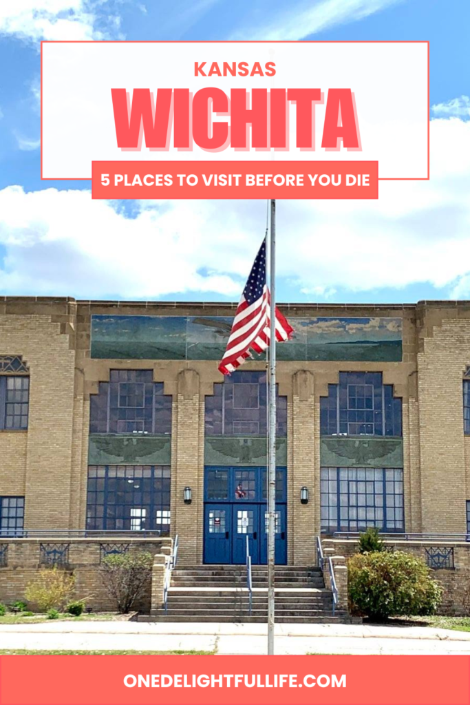 5 Places To Visit In Wichita Before You Die - One Delightful Life